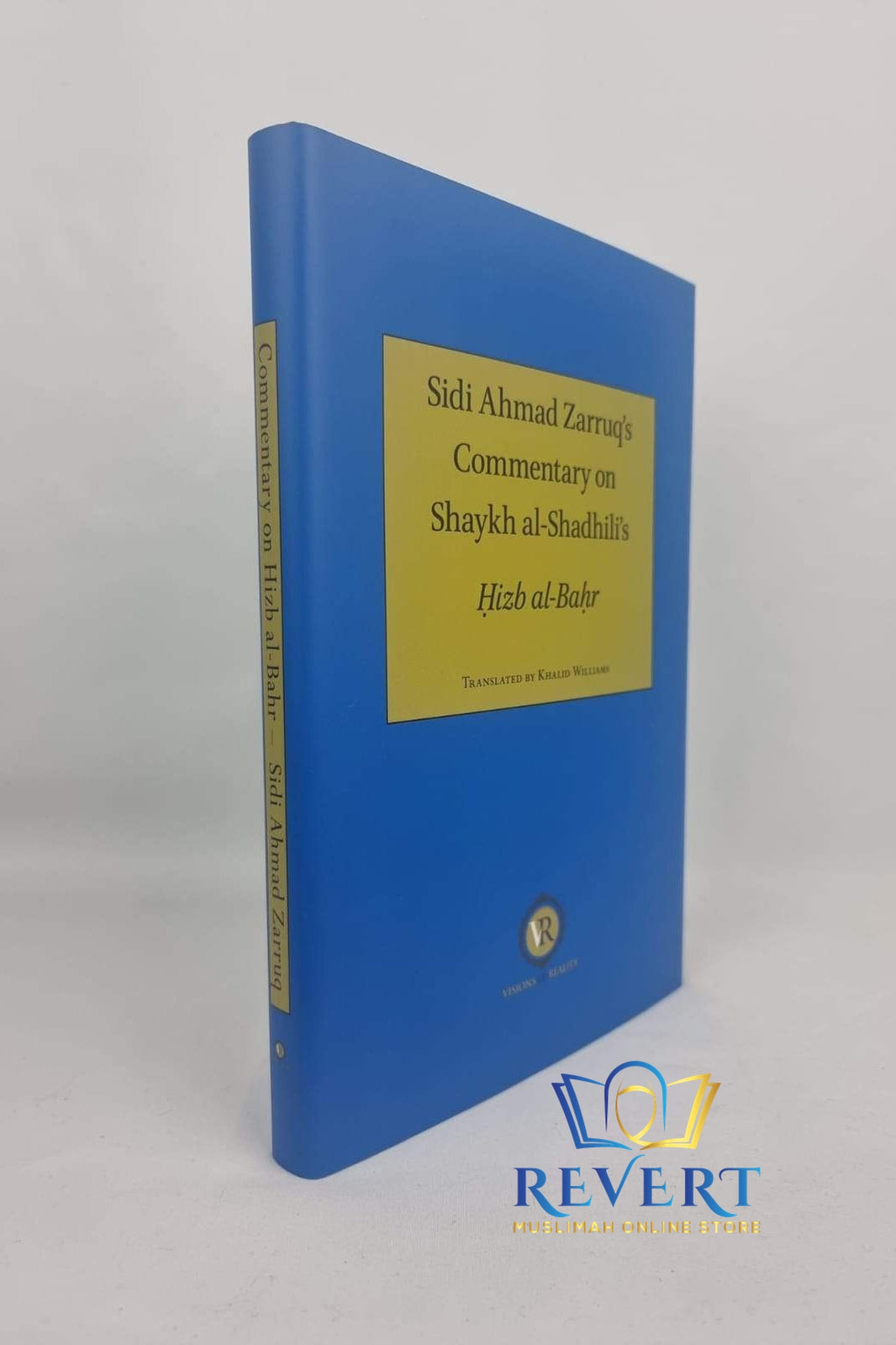 Sidi Ahmad Zarruq’s Commentary on Shaykh al-Shadhili’s Hizb al-Bahr ...